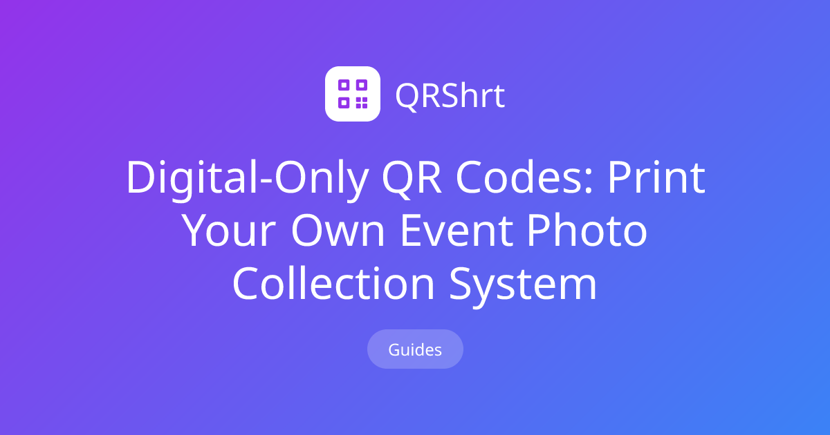 Digital-Only QR Codes: Print Your Own Event Photo Collection System ...